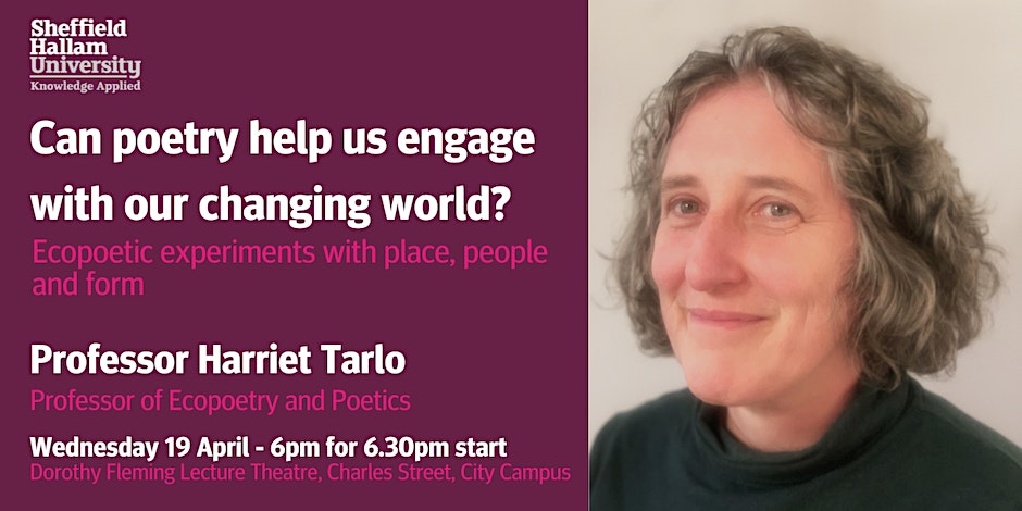 Professor Harriet Tarlo Inaugural Lecture - Ecopoetic experiments with ...