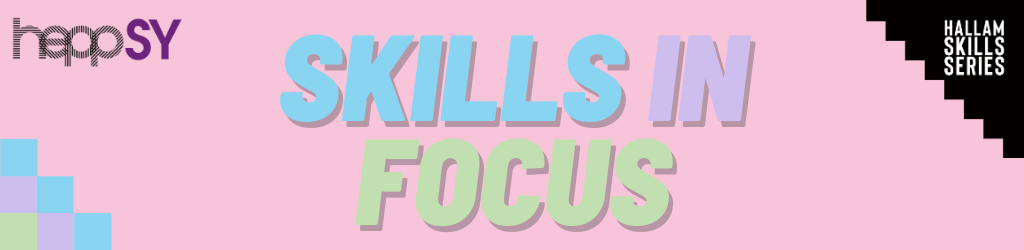 Y10: Skills in Focus – Hallam Skills Series Hub